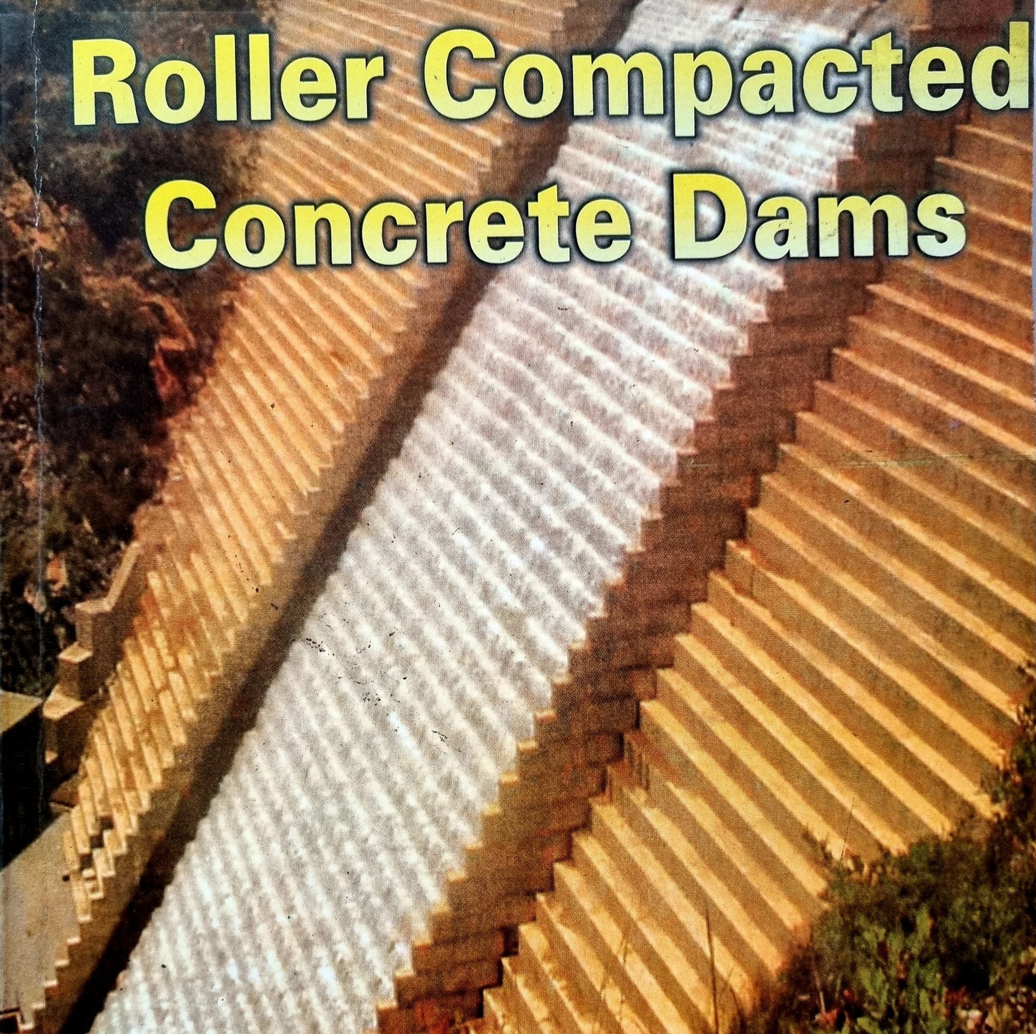 Roller Compacted Concrete Dams( Planning Design of Construction ...